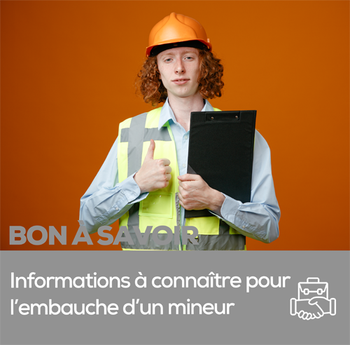 Informations à connaître pour l'embauche d'un mineur - Adheo